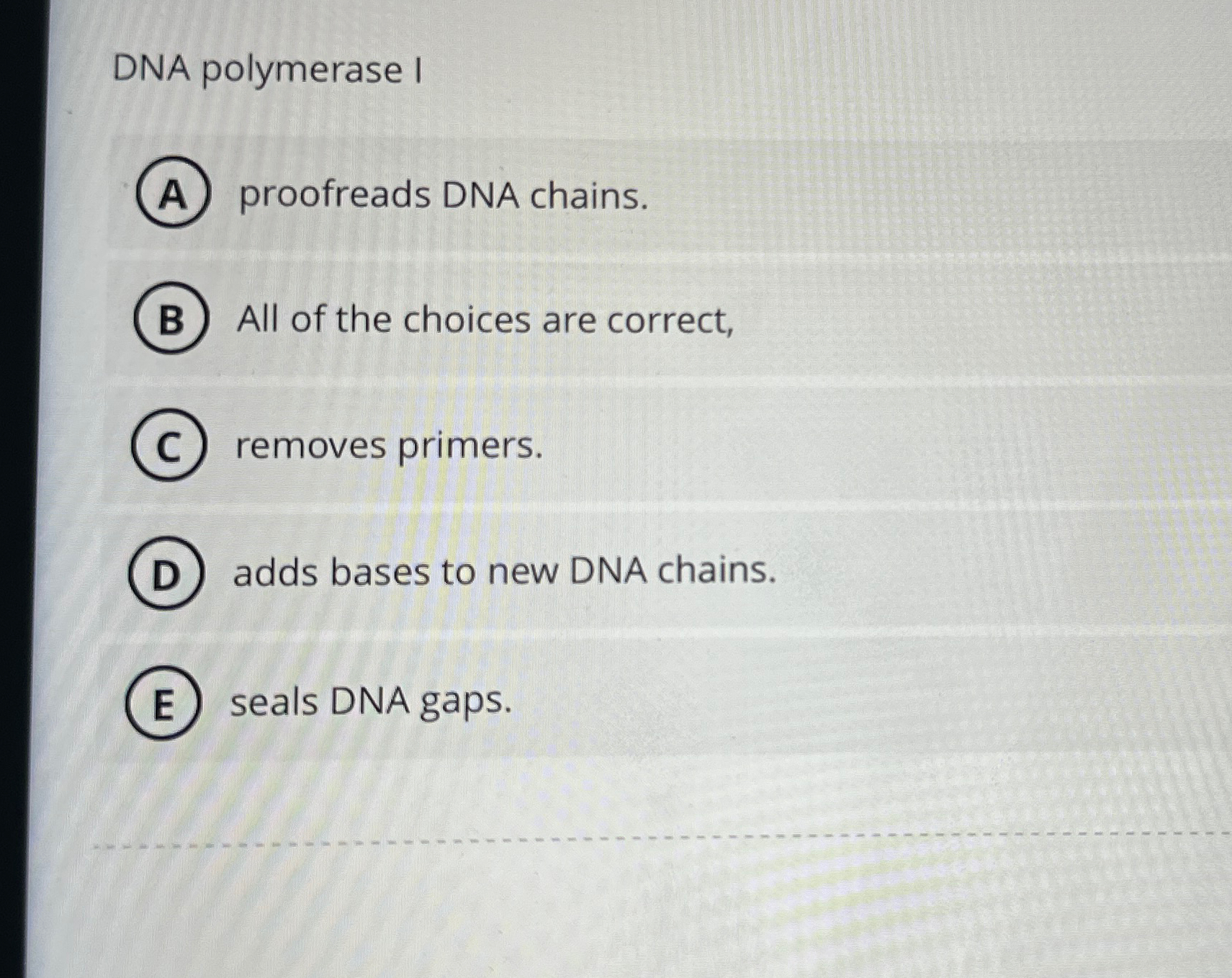 Solved DNA polymerase Iproofreads DNA chains.All of the | Chegg.com