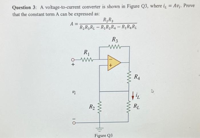 Solved A voltage-to-current converter is shown in figure Q3, | Chegg.com