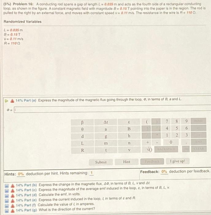 Solved (5\%) Problem 16: A conducting rod spans a gap of | Chegg.com