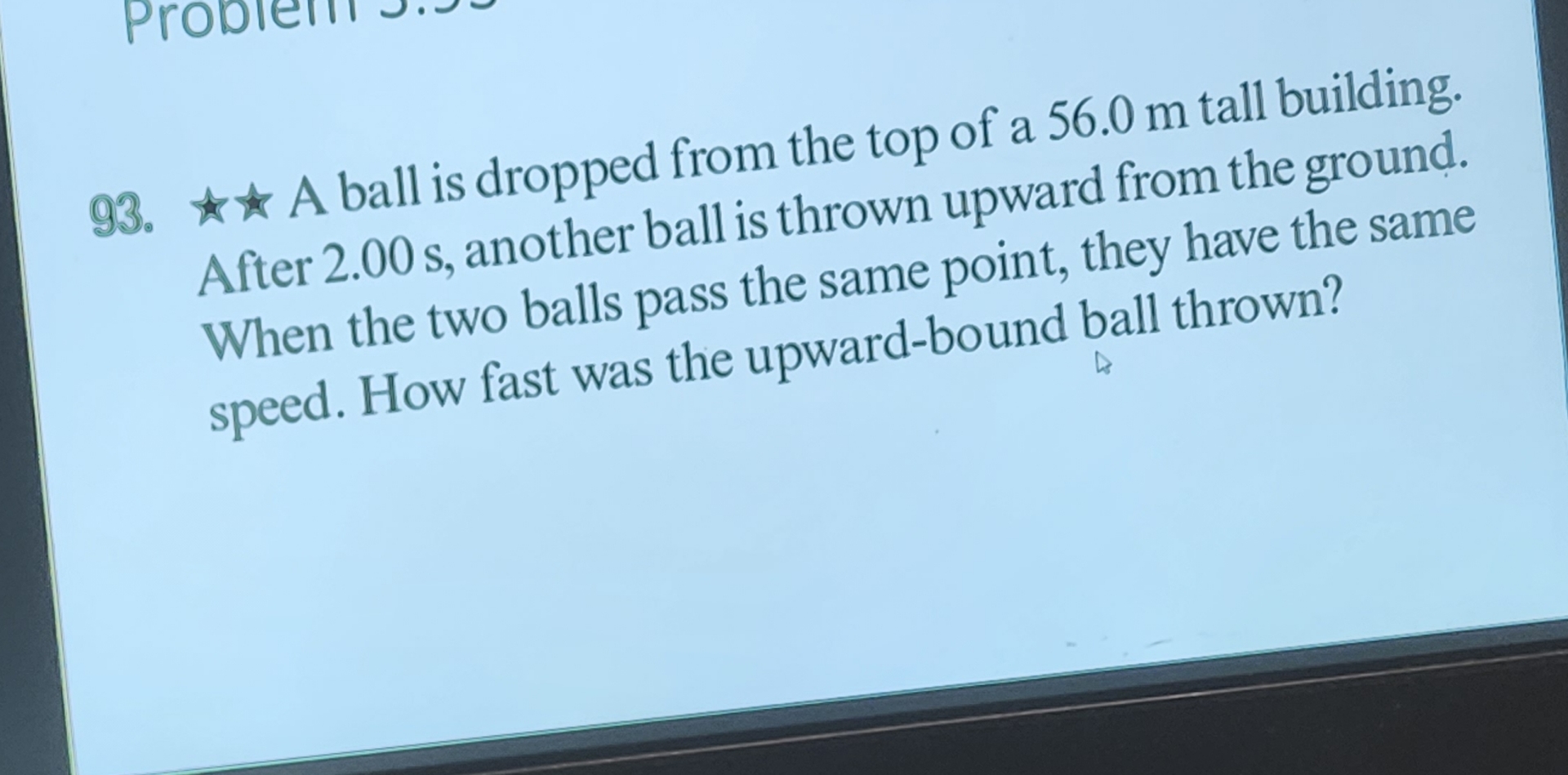 Solved ****** ﻿A ball is dropped from the top of a 56.0m | Chegg.com