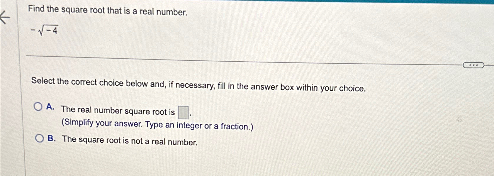 Solved Find the square root that is a real number.--42Select | Chegg.com