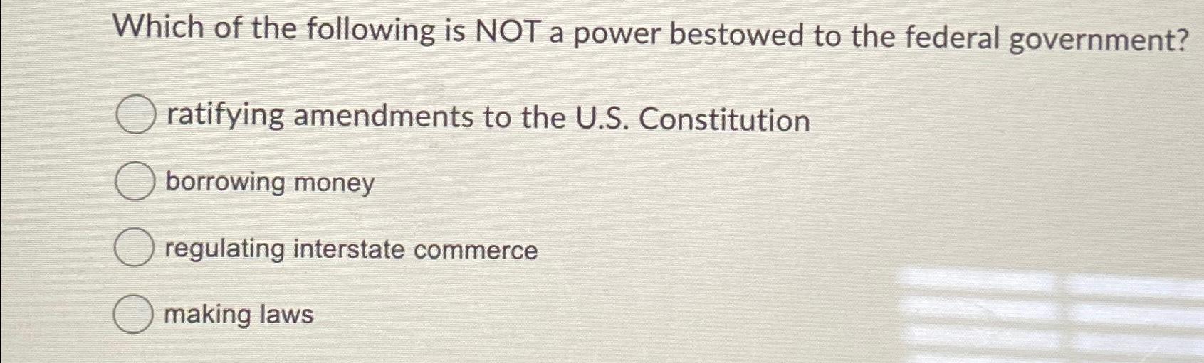 Solved Which of the following is NOT a power bestowed to the | Chegg.com