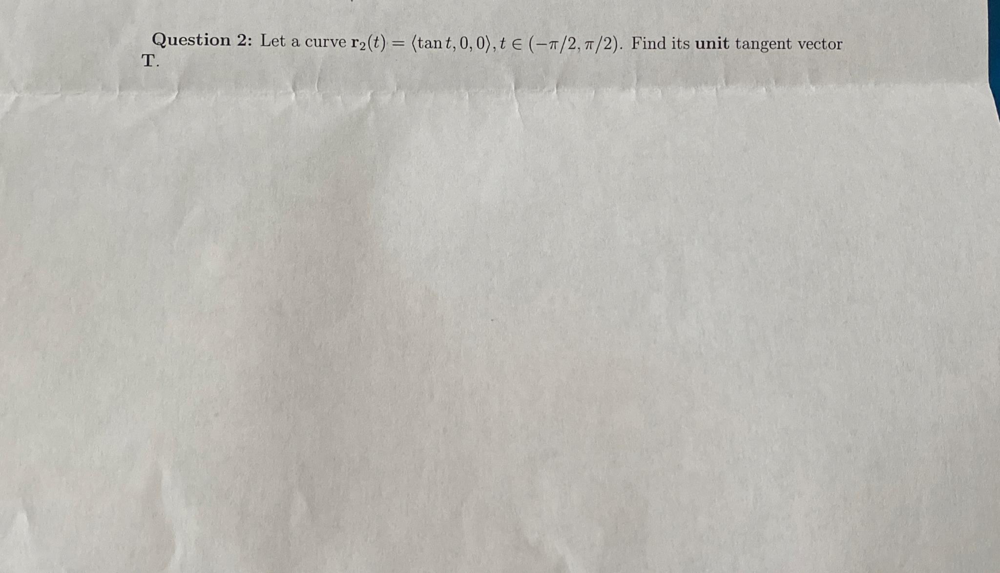 Solved Question 2: Let a curve | Chegg.com