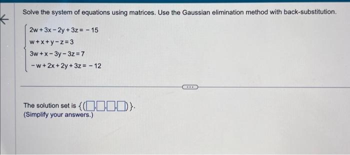 Solved Solve the system of equations using matrices. Use the | Chegg.com