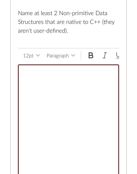 Solved Name at least 2 Non-primitive Data Structures that | Chegg.com