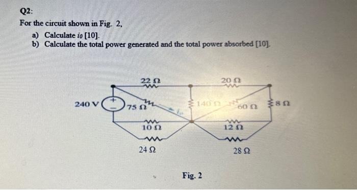 Solved Q2: For the circuit shown in Fig. 2, a) Calculate io | Chegg.com