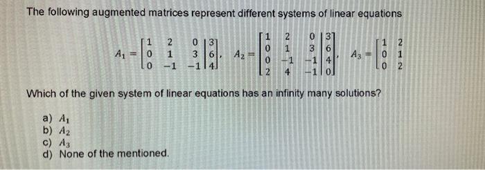 Solved The following augmented matrices represent different | Chegg.com