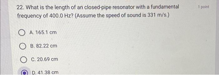 Solved 22. What is the length of an closed-pipe resonator | Chegg.com