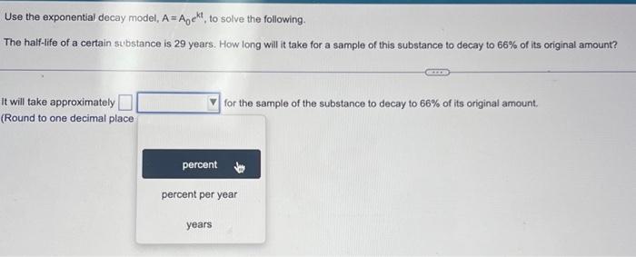 Solved Use the exponential decay model, A=A0ekt, to solve | Chegg.com