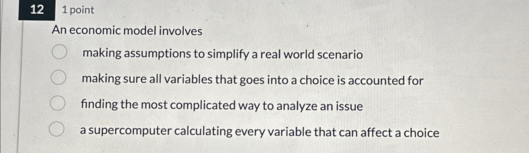 Solved 121 ﻿pointAn economic model involvesmaking | Chegg.com
