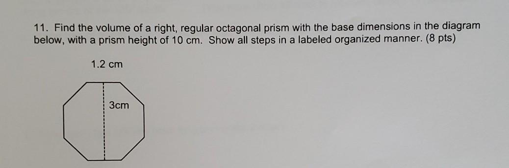 Solved 11. Find the volume of a right, regular octagonal | Chegg.com