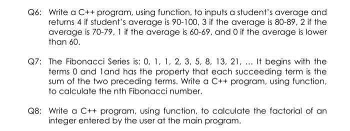 Solved Q6: Write a C++ program, using function, to inputs a | Chegg.com