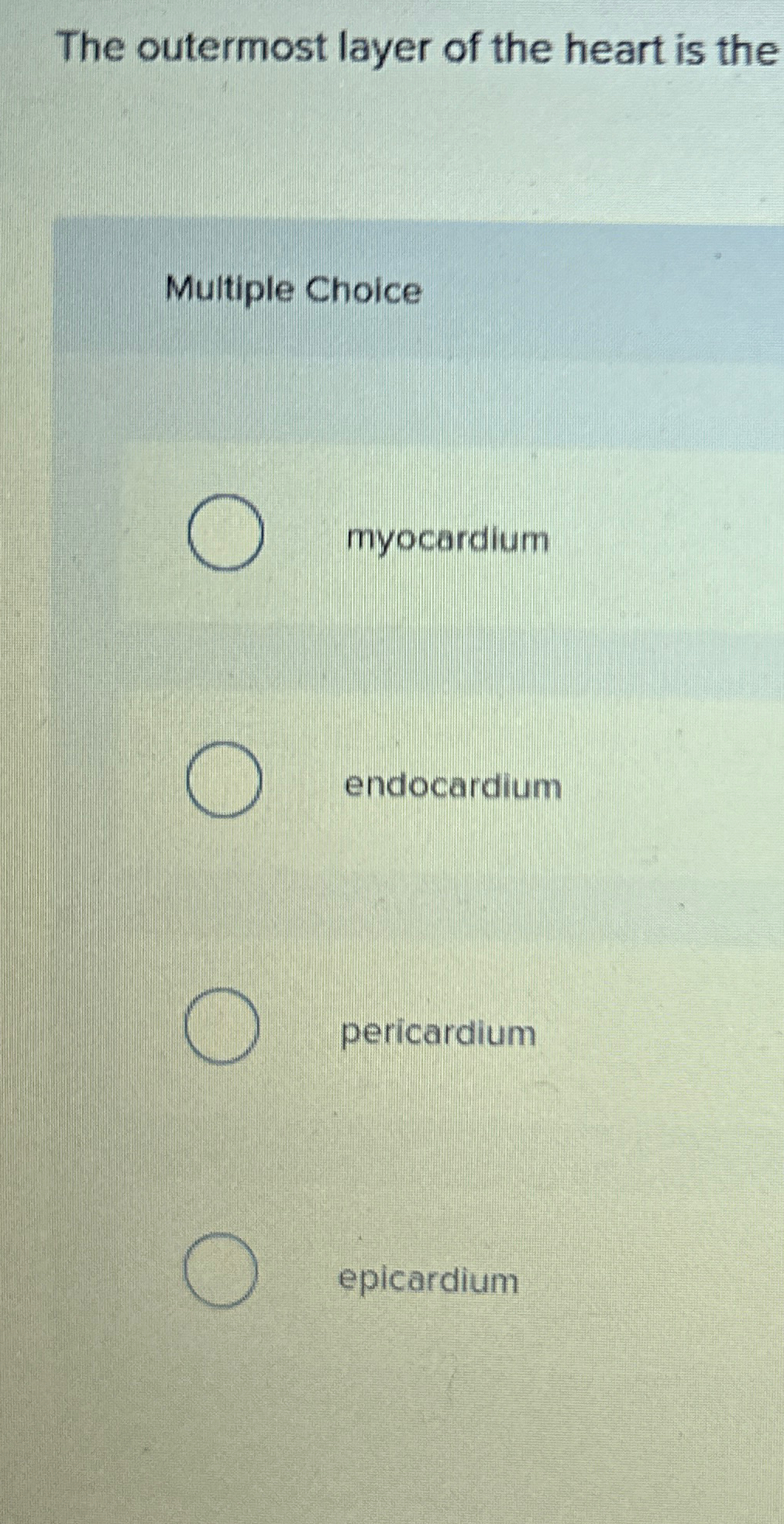Solved The outermost layer of the heart is theMultiple | Chegg.com
