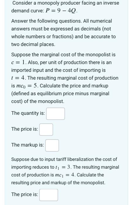 Solved Consider a monopoly producer facing an inverse demand | Chegg.com