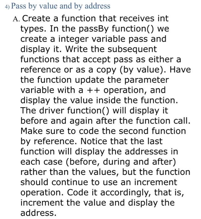 Solved 4) Pass by value and by address A. Create a function | Chegg.com
