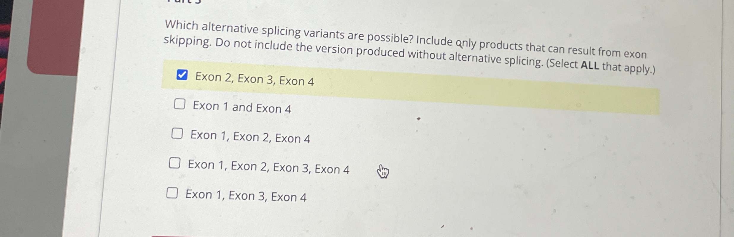 Solved Which alternative splicing variants are possible? | Chegg.com