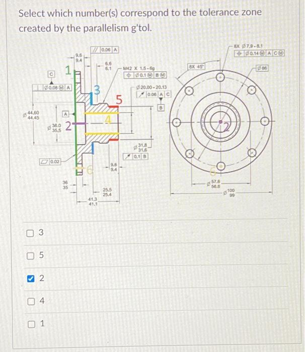 [Solved]: Select which number(s) corrrespond to the toleranc