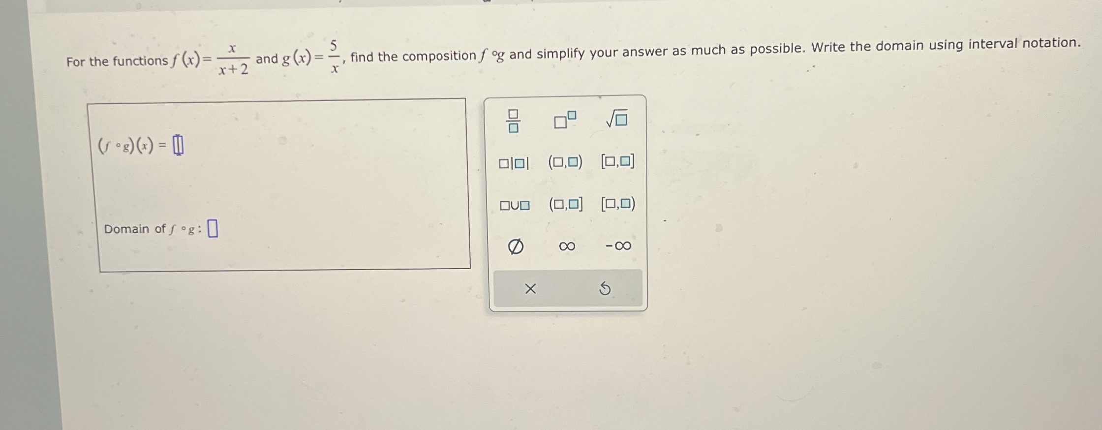 Solved For the functions f(x)=xx+2 ﻿and g(x)=5x, ﻿find the | Chegg.com