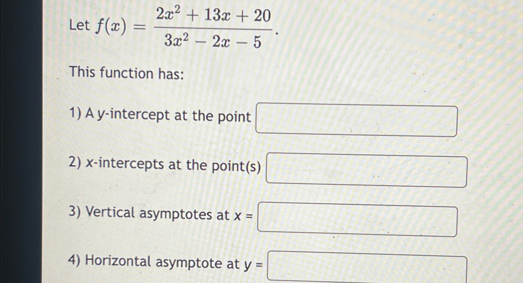 Solved Let f(x)=2x2+13x+203x2-2x-5This function | Chegg.com