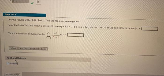 Solved 1+ Step 3 of 7 Use the results of the Ratio Test to | Chegg.com