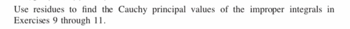Solved Use residues to find the Cauchy principal values of | Chegg.com