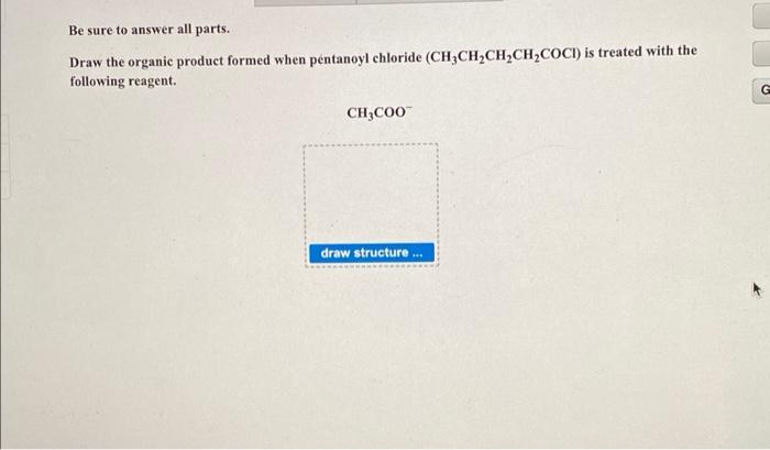 Solved Be sure to answer all parts. Draw the organic product | Chegg.com