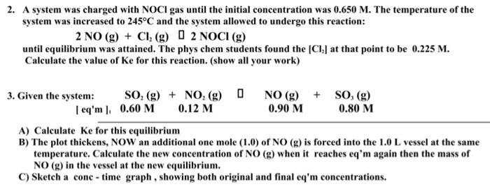 Solved 2. A system was charged with NOCl gas until the | Chegg.com