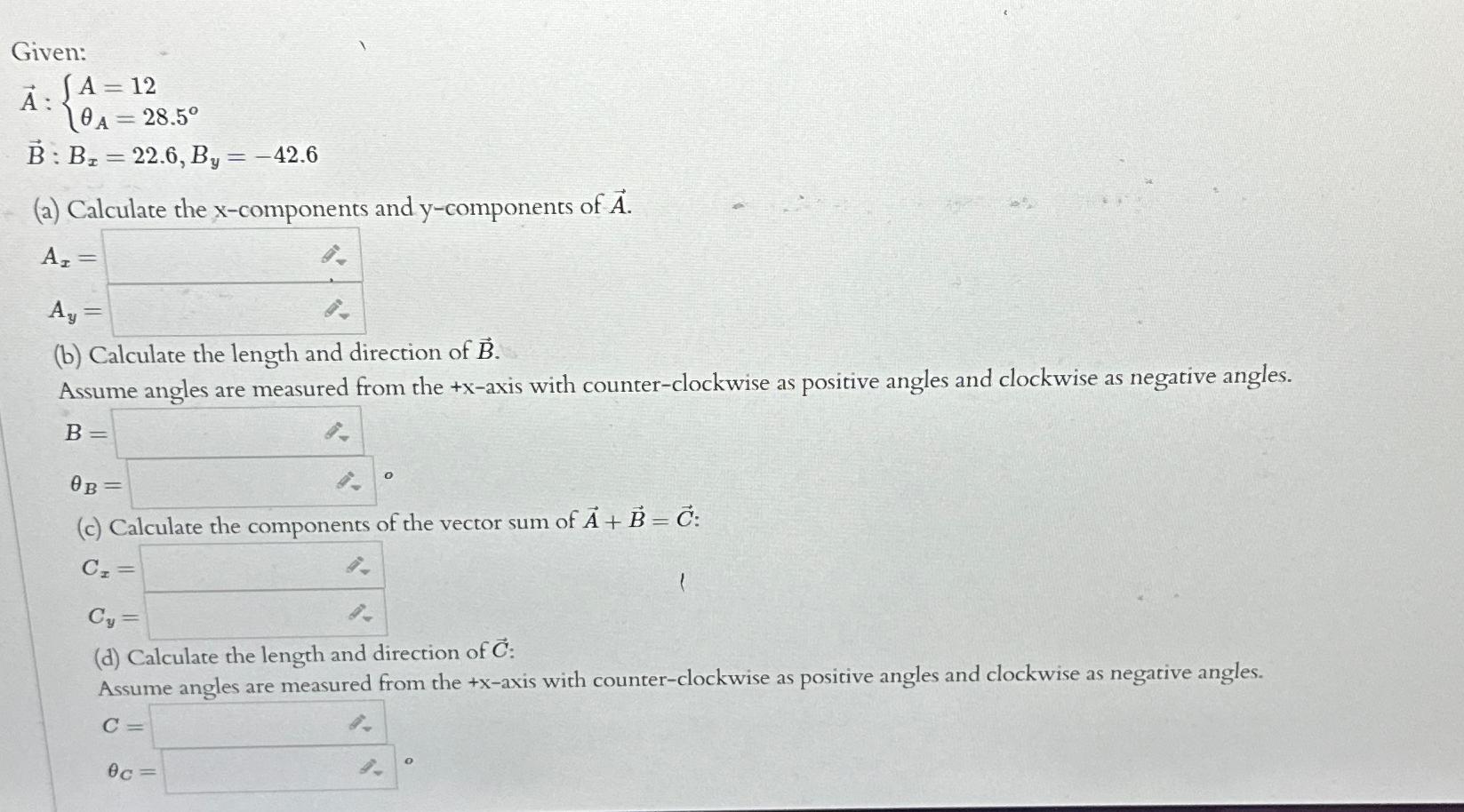 Solved Given:vec(A):{A=12θA=28.5°vec(B):Bx=22.6,By=-42.6(a) | Chegg.com