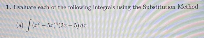 Solved 1. Evaluate each of the following integrals using the | Chegg.com