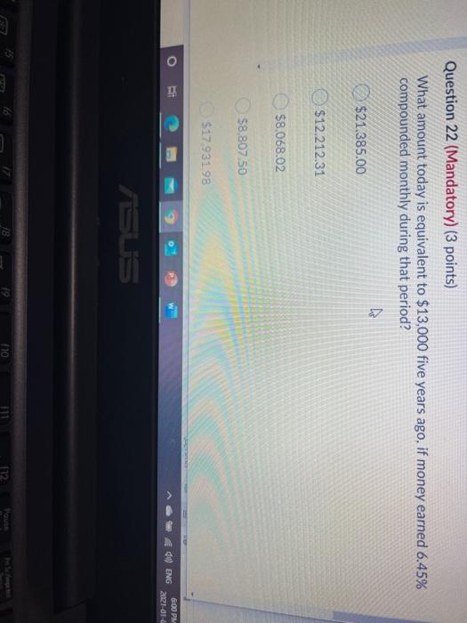 Solved Question 22 (Mandatory) (3 points) What amount today | Chegg.com Solved Question 22 (Mandatory) (3 points) What amount today | Chegg.com