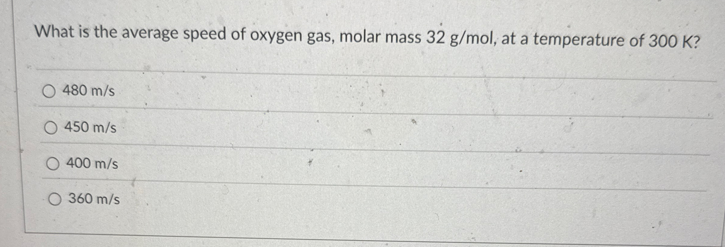 Solved What Is The Average Speed Of Oxygen Gas Molar Mass Chegg