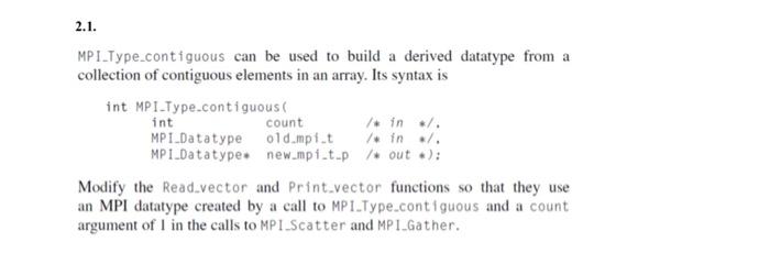Solved 2.1. MPI_Type_contiguous can be used to build a | Chegg.com