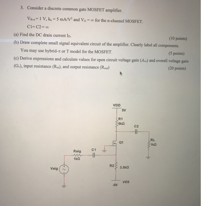 Solved 3. Consider a discrete common gate MOSFET amplifier. | Chegg.com