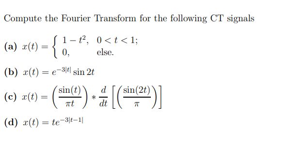 Solved compute the fourier transform for the following ct | Chegg.com