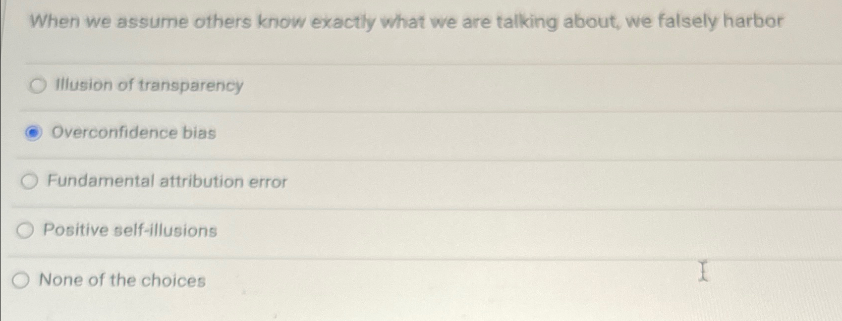 Solved When we assume others know exactly what we are | Chegg.com