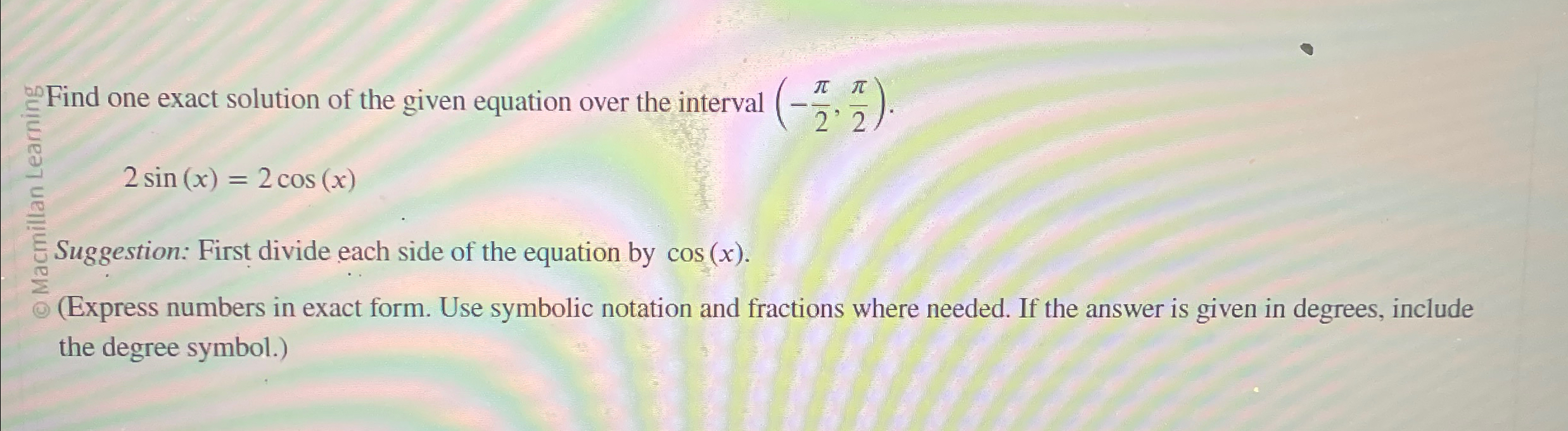 Solved Find one exact solution of the given equation over | Chegg.com