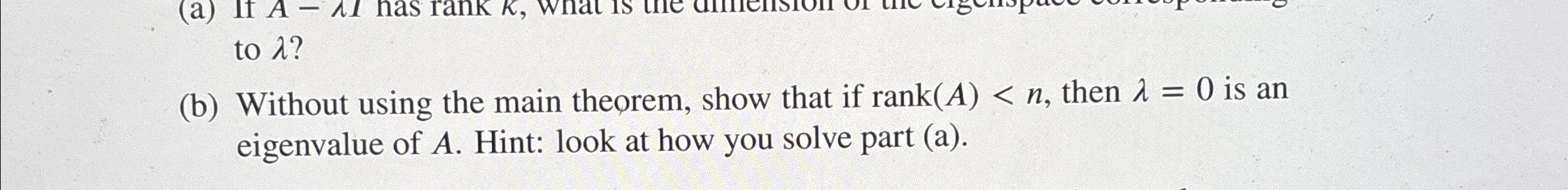 Solved to λ ?(b) ﻿Without using the main theorem, show that | Chegg.com