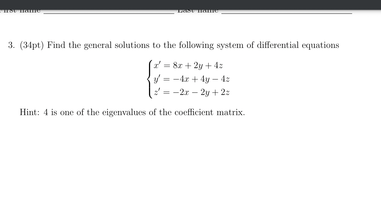 Solved (34pt) ﻿Find the general solutions to the following | Chegg.com