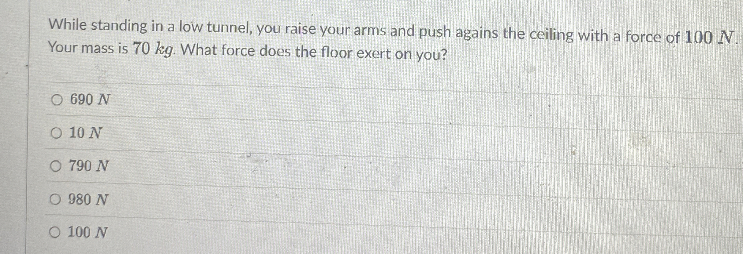 Solved While standing in a low tunnel, you raise your arms | Chegg.com