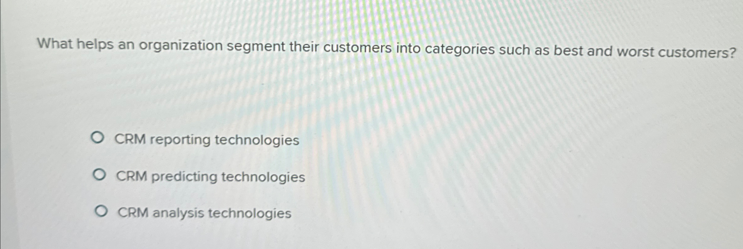 Solved What helps an organization segment their customers | Chegg.com