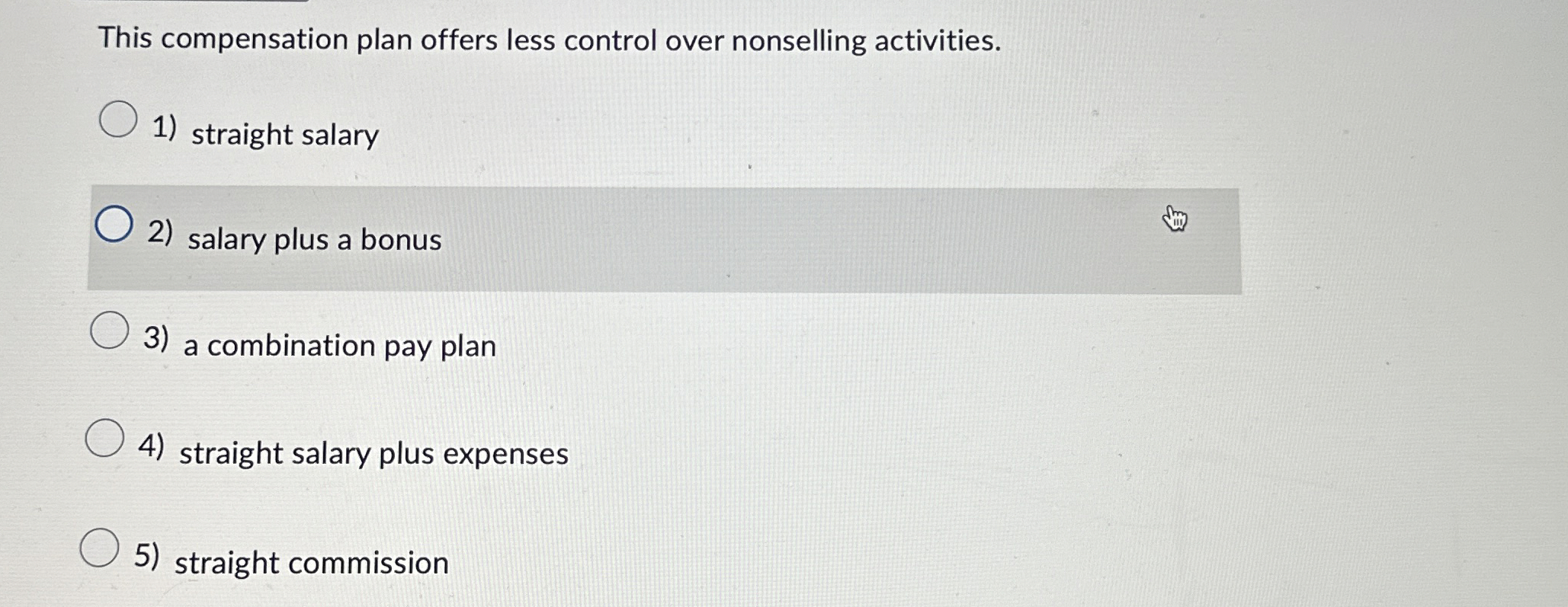 Solved This compensation plan offers less control over | Chegg.com