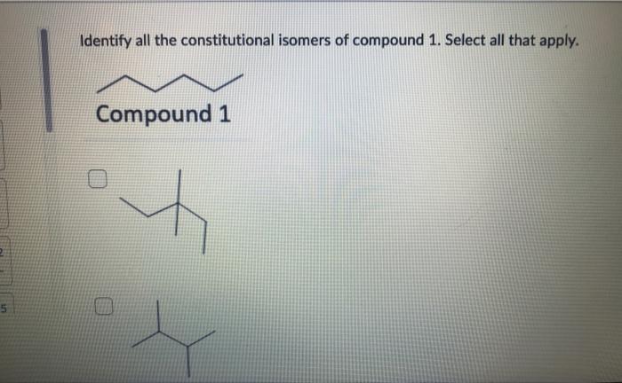 Solved Identify all the constitutional isomers of compound | Chegg.com