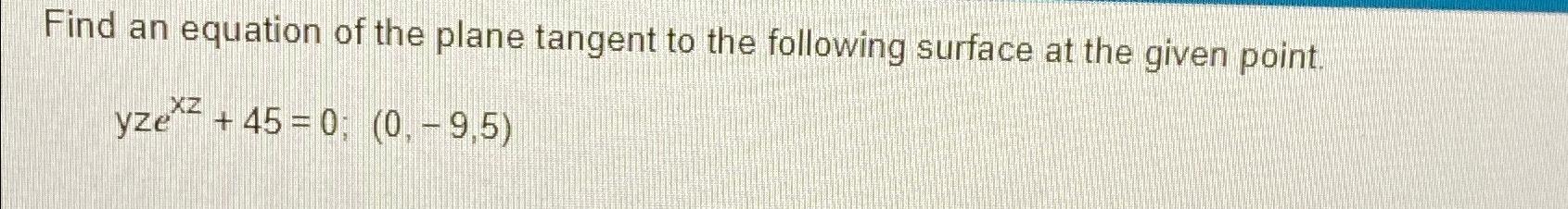Solved Find an equation of the plane tangent to the | Chegg.com