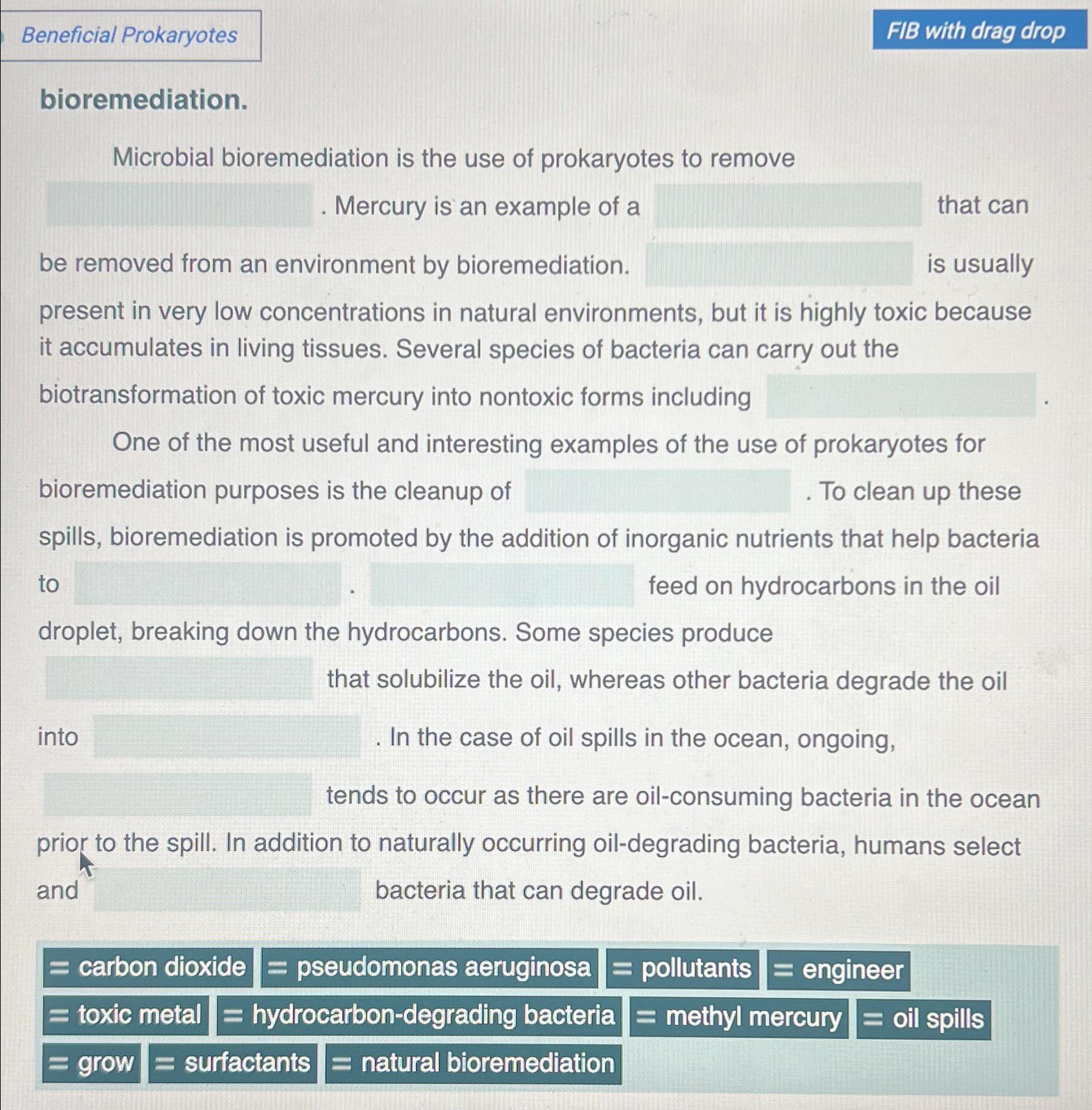 Solved bioremediation.Microbial bioremediation is the use of | Chegg.com
