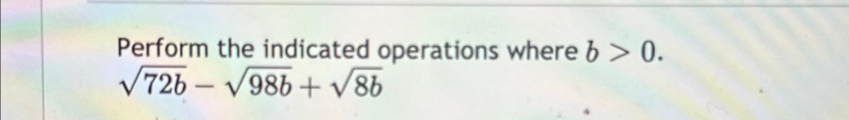 Solved Perform the indicated operations where | Chegg.com