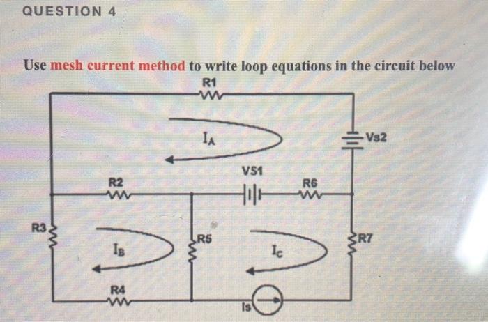 Solved QUESTION 4 Use mesh current method to write loop | Chegg.com