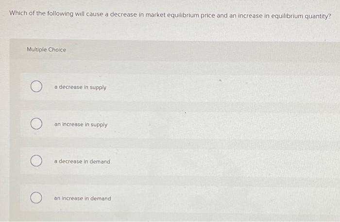 Solved Which of the following will cause a decrease in | Chegg.com