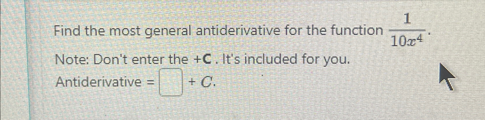 Solved Find the most general antiderivative for the function | Chegg.com