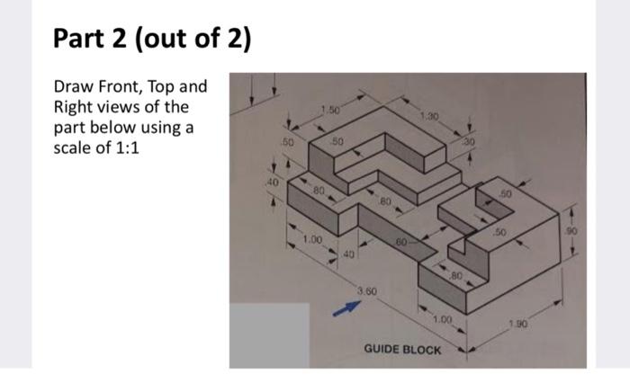 Solved Please draw the three views (orthographic views) | Chegg.com