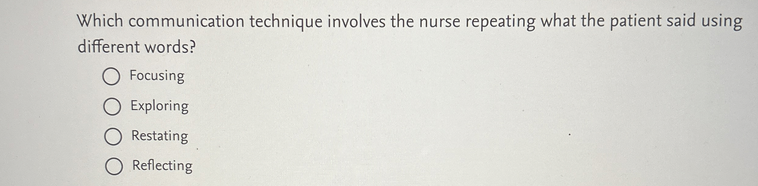 Solved Which communication technique involves the nurse | Chegg.com